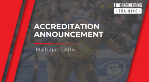 Michigan LARA Accreditation - Fire Engineering Training